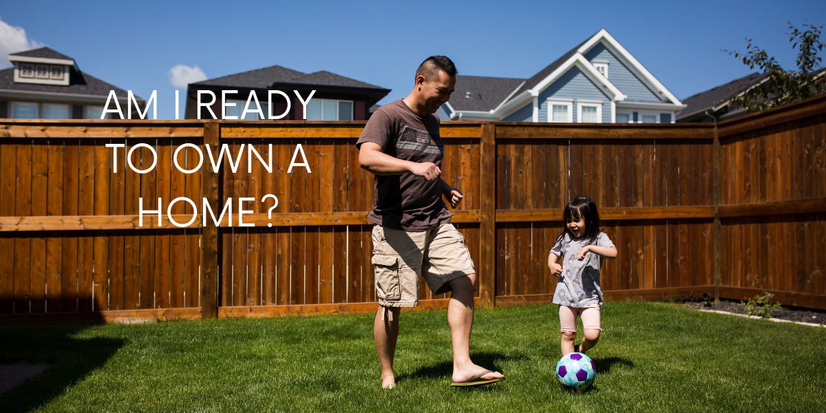 Am I Ready to Own a Home? - Merit Real Estate