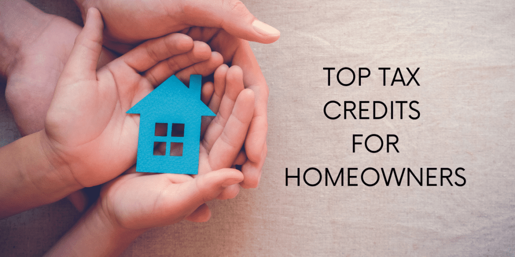 The Top Tax Credits for Homeowners - Merit Real Estate